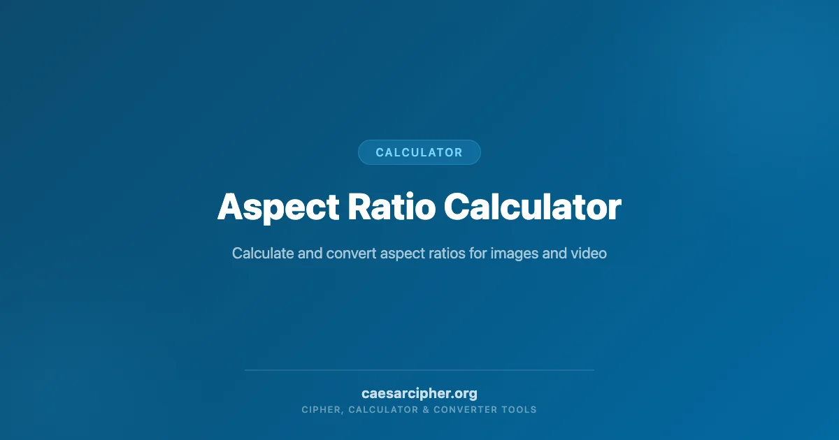 Aspect Ratio Calculator (16:9, 4:3, 21:9 & Custom) | Free Online