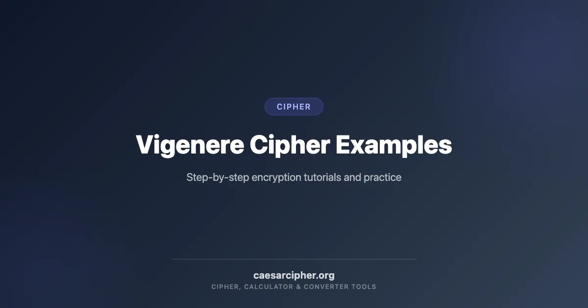 Vigenere Cipher Examples - Encryption Tutorial