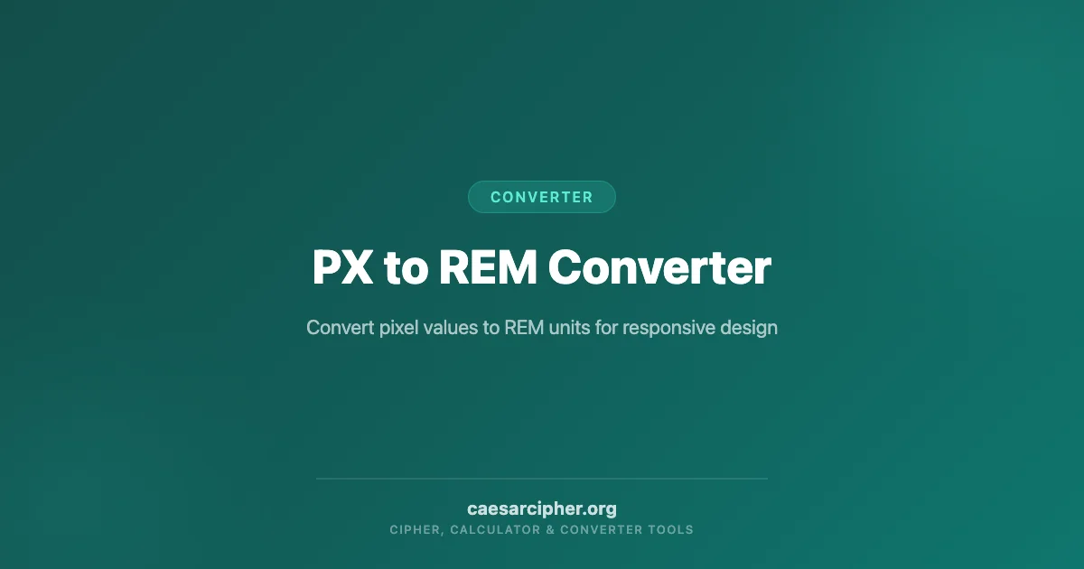 PX 转 REM 转换器 — CSS 单位计算器（16px 基准）| Caesar Cipher